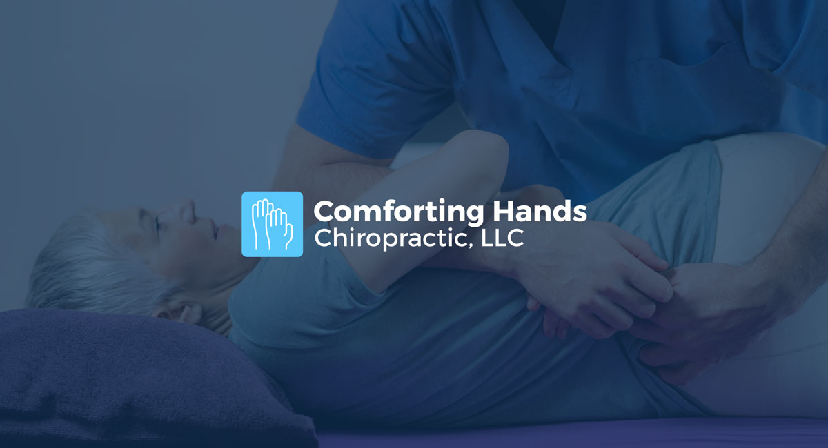 About - Comforting Hands Chiropractic, LLC